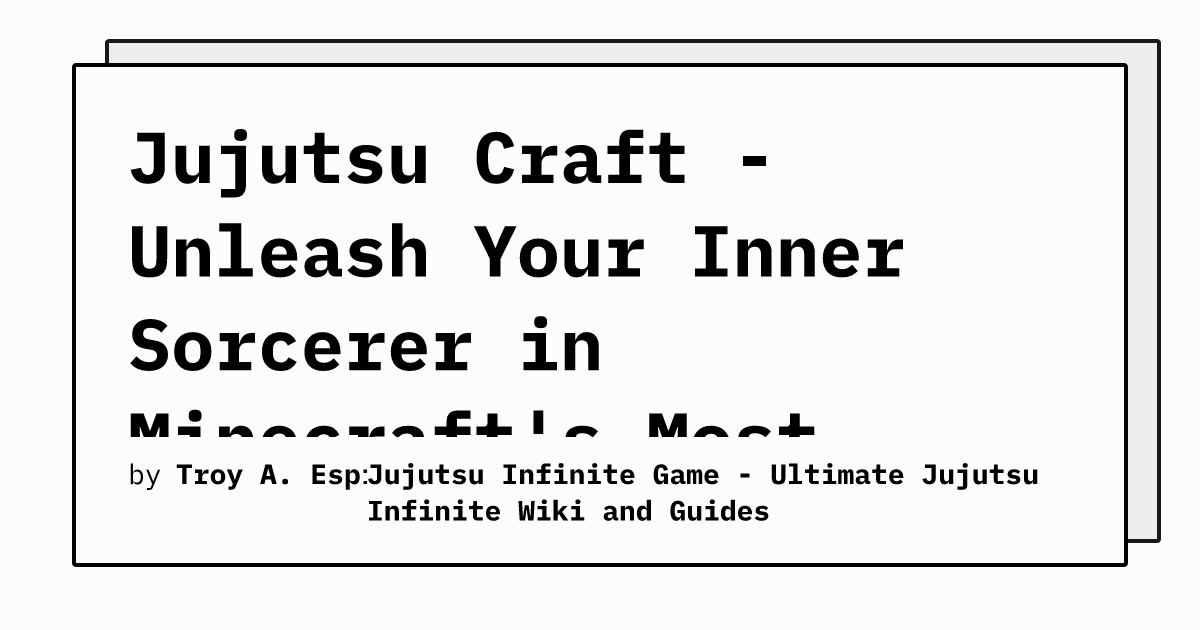 Jujutsu Craft - Unleash Your Inner Sorcerer in Minecraft's Most Cursed ...