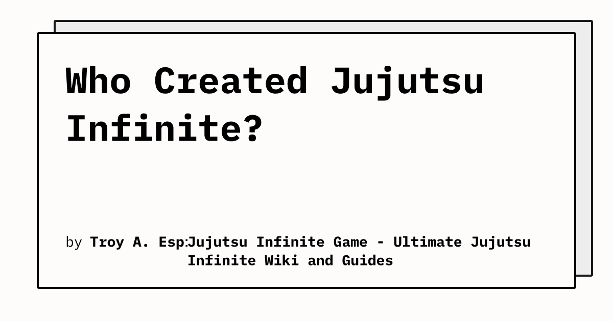 Who Created Jujutsu Infinite? | Jujutsu Infinite Game - Ultimate ...